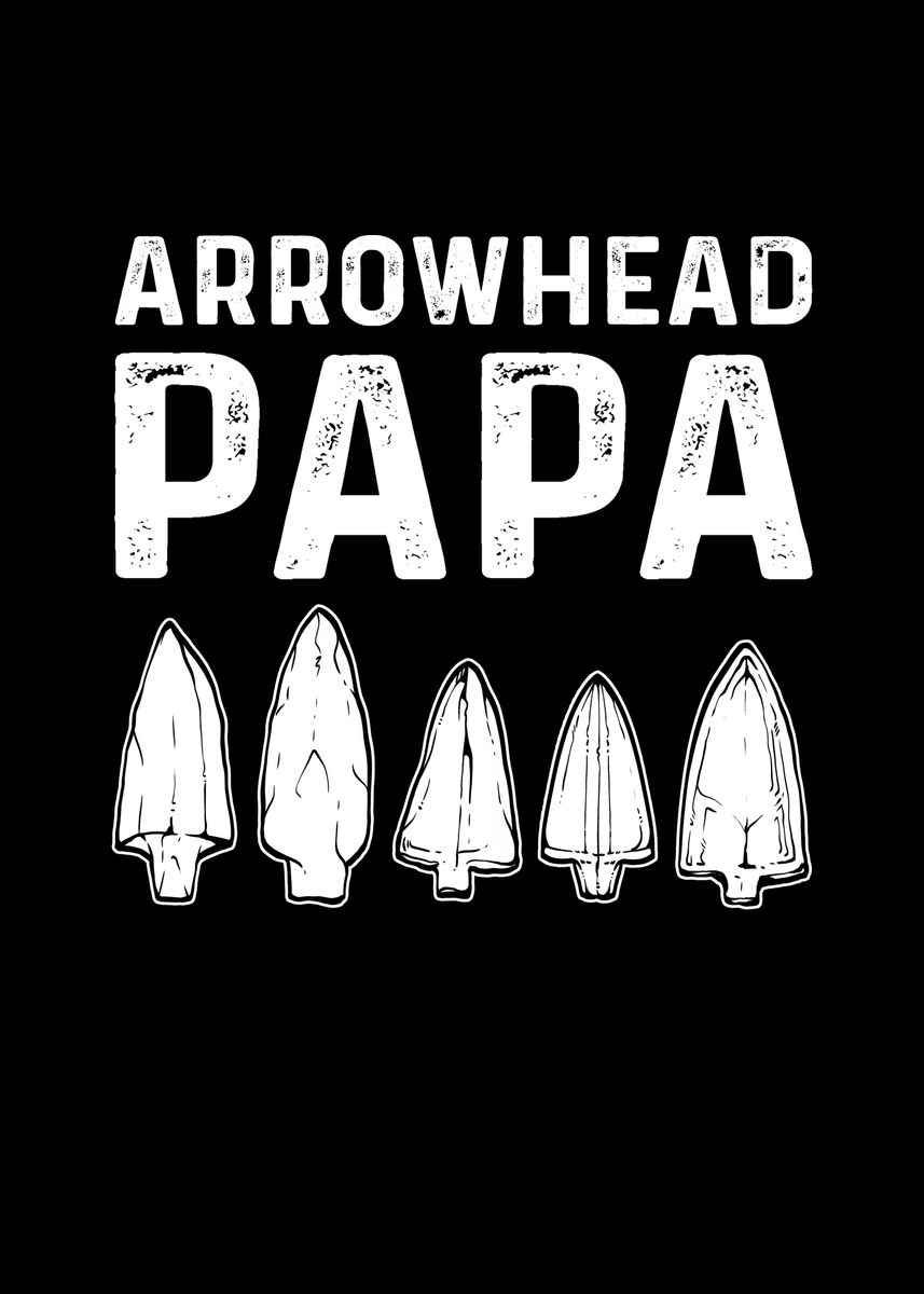 'Arrowhead Papa Dad' Poster by Fabian El Matador | Displate