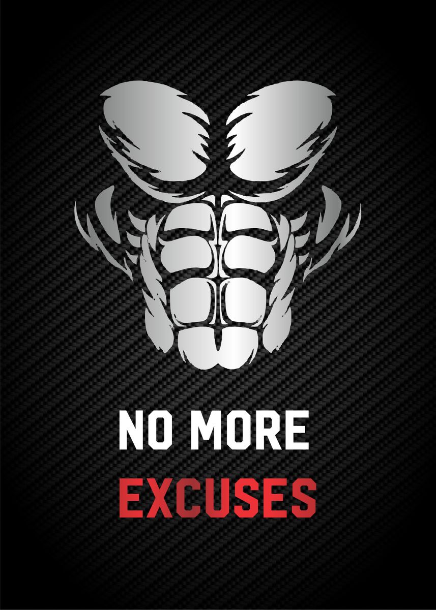'no more excuses' Poster, picture, metal print, paint by Limited ...
