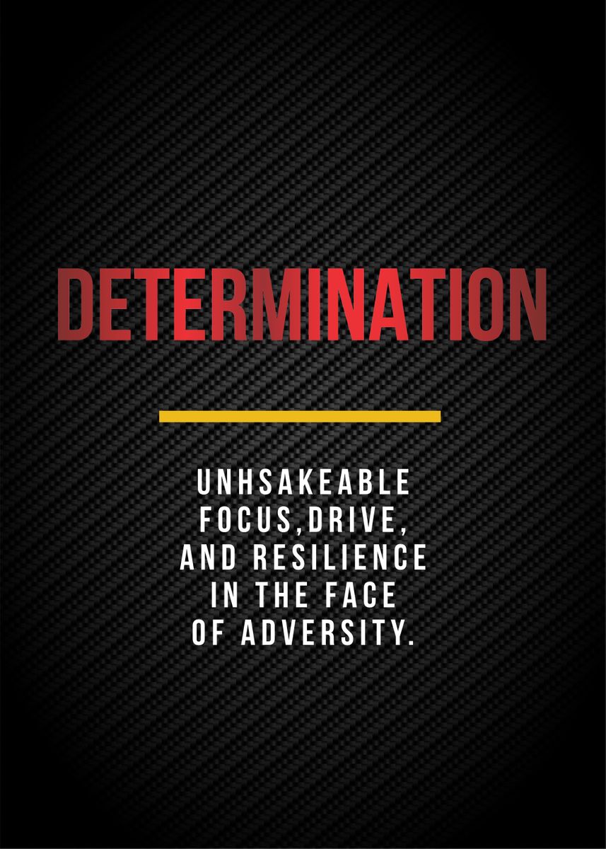 'determination motivation' Poster, picture, metal print, paint by Cool ...