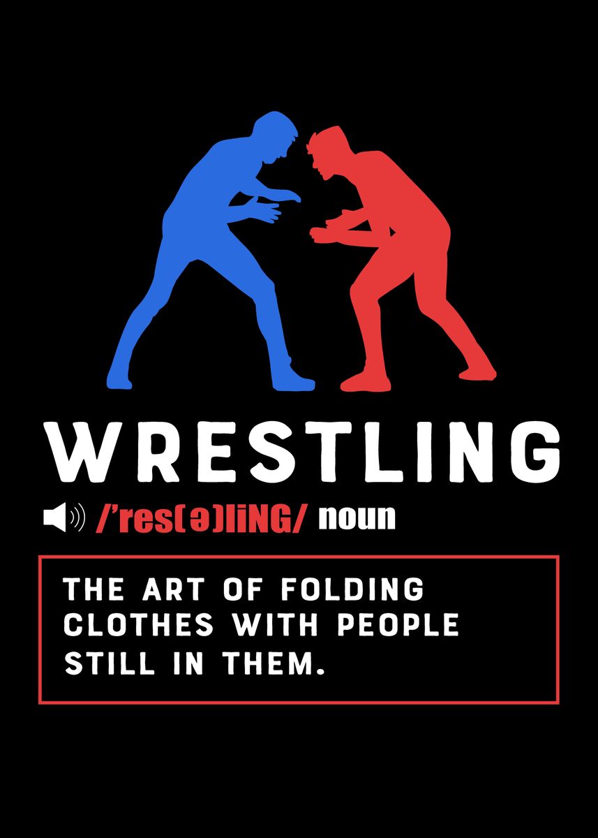 'Definition Of Wrestling' Poster, picture, metal print, paint by Fabian ...
