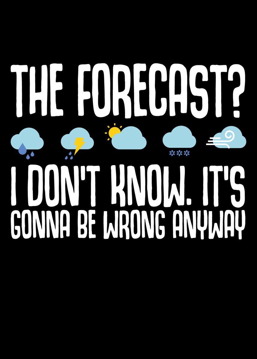 'Weather Forecast ' Poster, picture, metal print, paint by ...