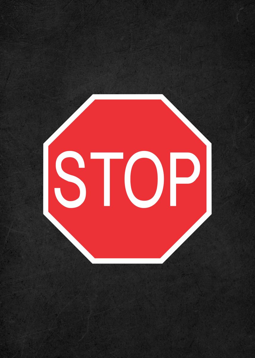 'stop warning sign ' Poster, picture, metal print, paint by Bestselling ...