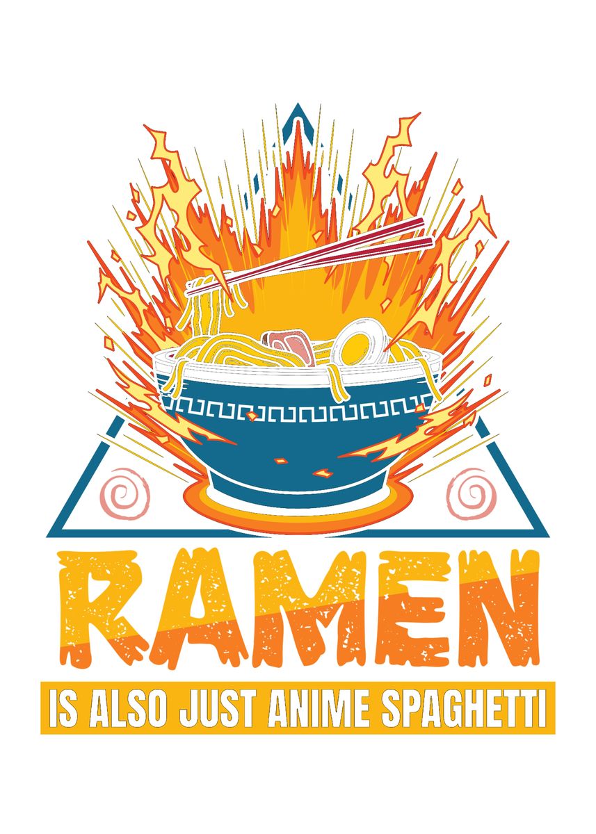 'Ramen Is Anime spaghetti' Poster, picture, metal print, paint by ...