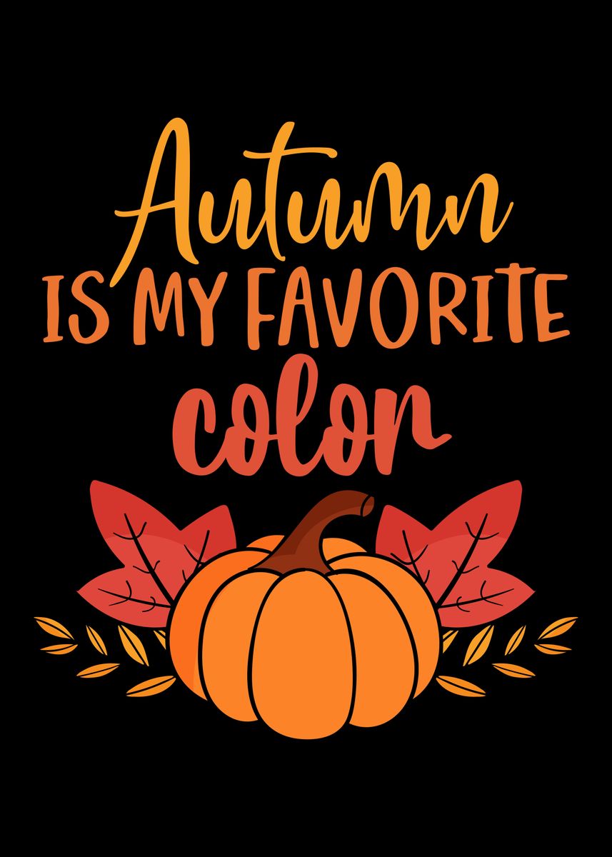 'Autumn is My Favorite' Poster, picture, metal print, paint by ...