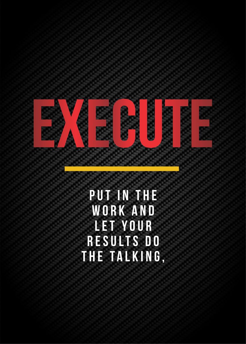 'execute motivation poster' Poster, picture, metal print, paint by Cool ...