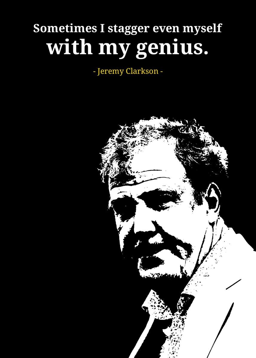 'Jeremy Clarkson quotes ' Poster, picture, metal print, paint by iwak ...