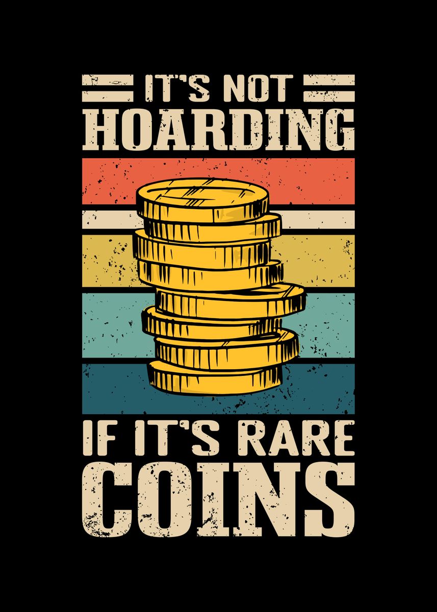 'Coin Hoarding Numismatics' Poster, picture, metal print, paint by ...