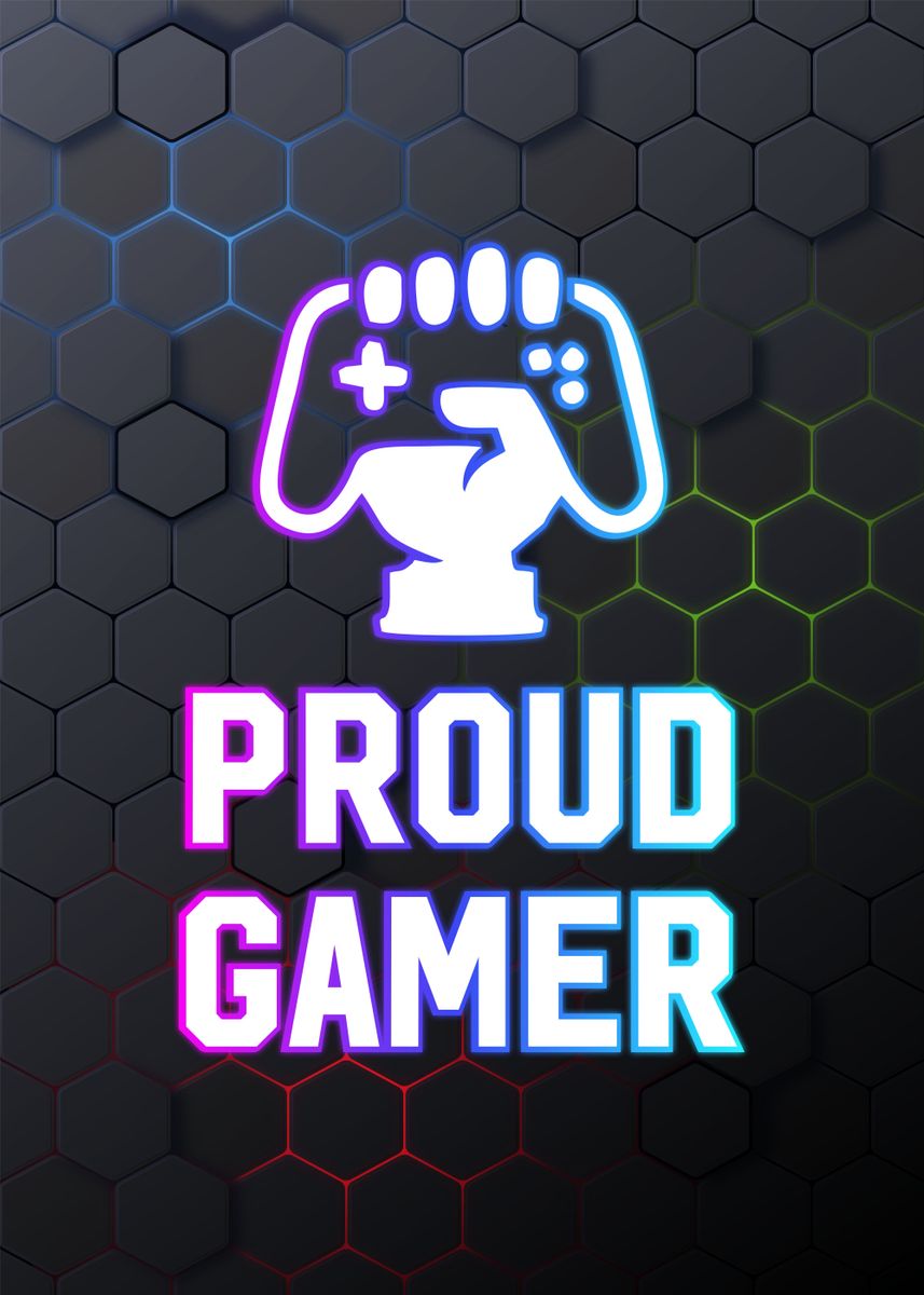 'Proud gamer' Poster, picture, metal print, paint by Top Collection ...