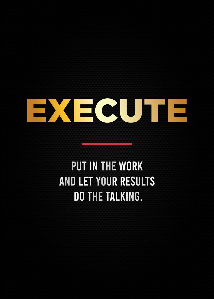 'execute motivational' Poster, picture, metal print, paint by Most Popular Cult posters | Displate