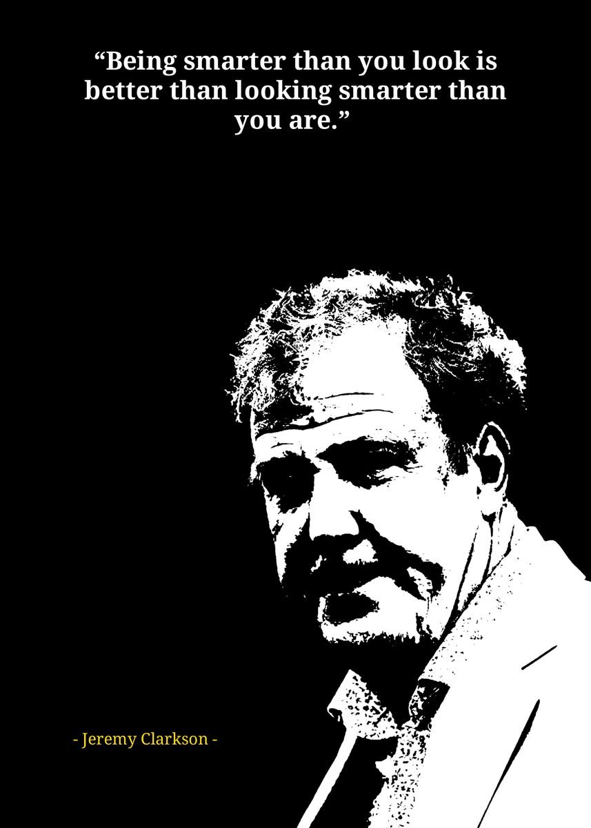 'Jeremy Clarkson quotes ' Poster, picture, metal print, paint by iwak ...