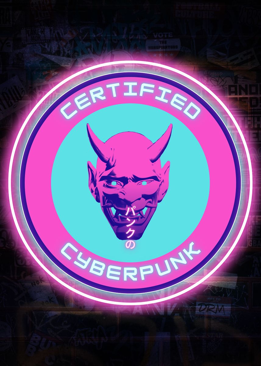 'Certified Cyberpunk' Poster, picture, metal print, paint by Atanas ...