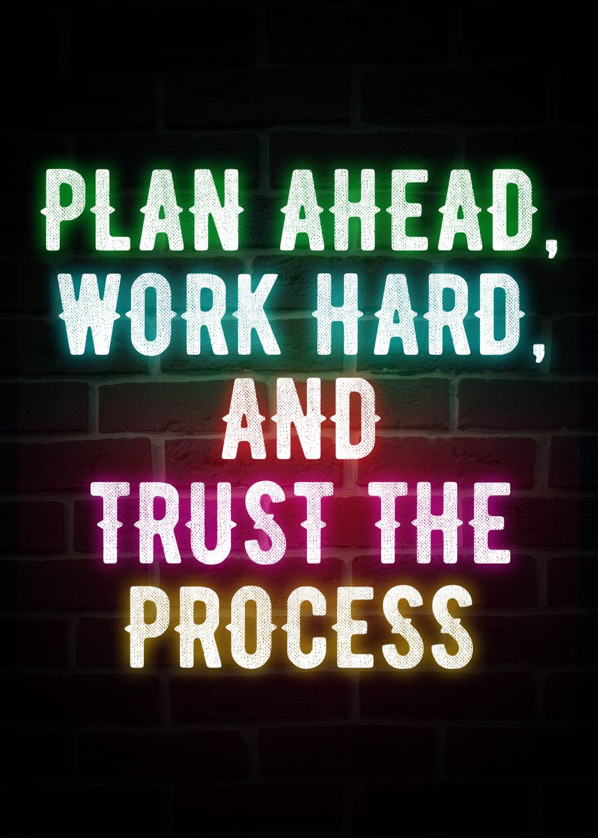 'Plan Ahead Work Hard' Poster, picture, metal print, paint by Remang ...