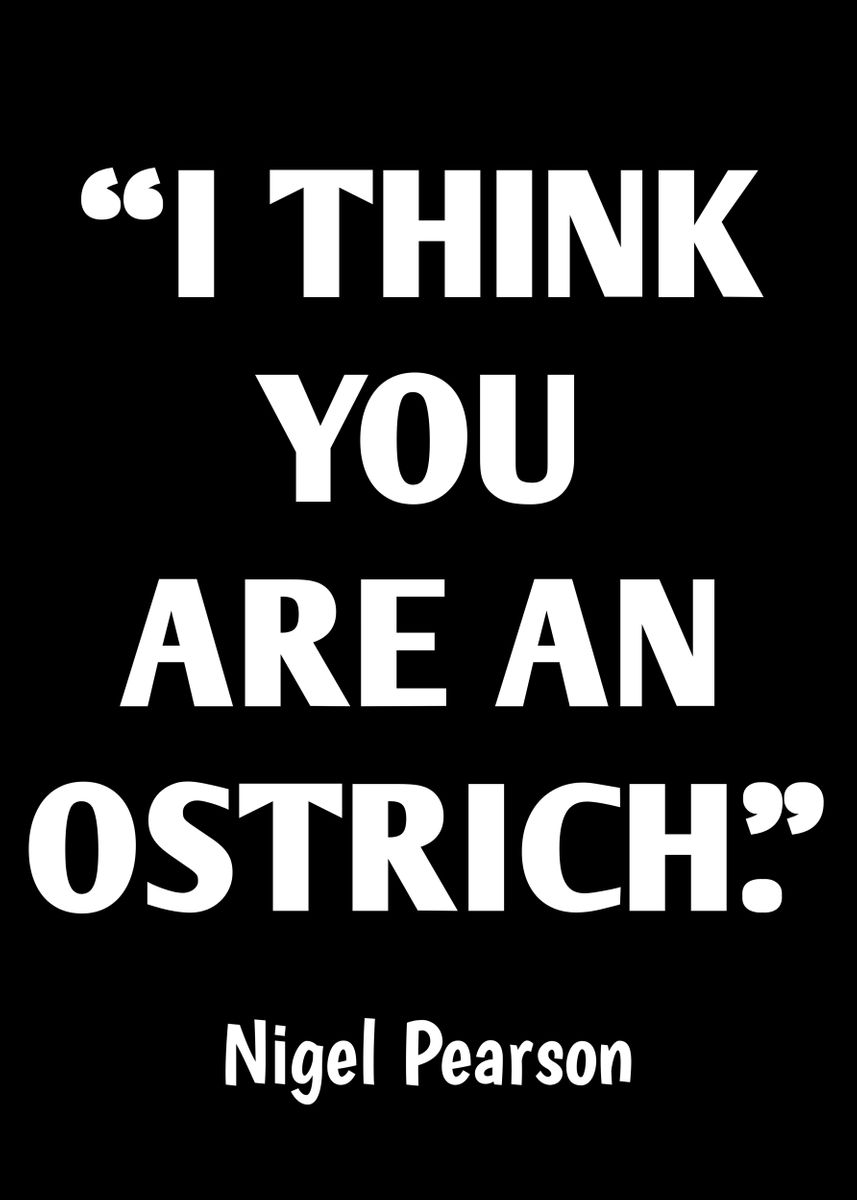 'NIGEL PEARSON QUOTES' Poster, picture, metal print, paint by KLIP ...