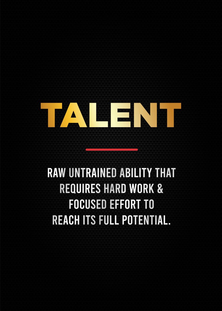 'talent motivational' Poster, picture, metal print, paint by Most ...
