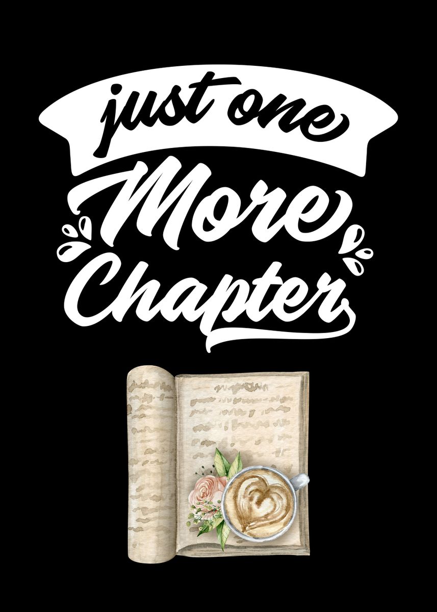 'Just one more chapter' Poster, picture, metal print, paint by Juliana ...