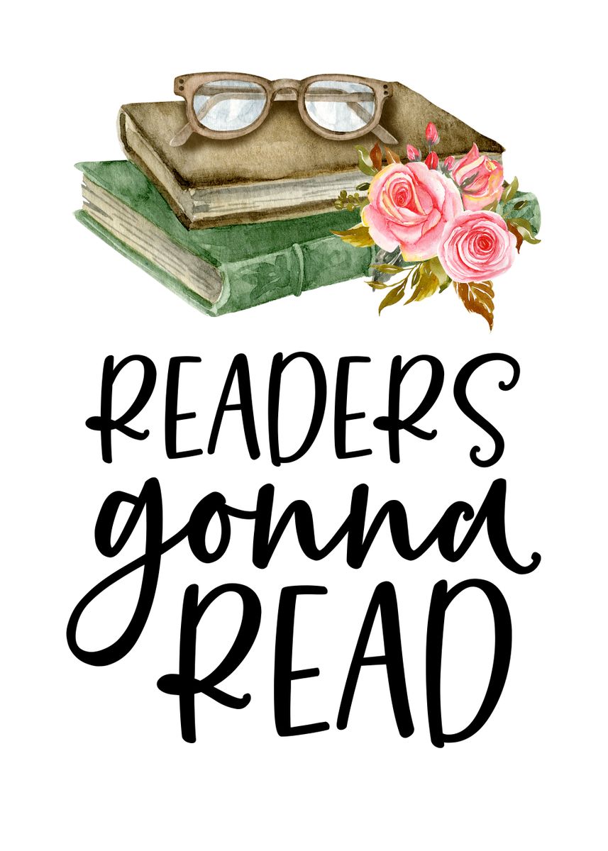 'Readers gonna read' Poster, picture, metal print, paint by Juliana RW ...