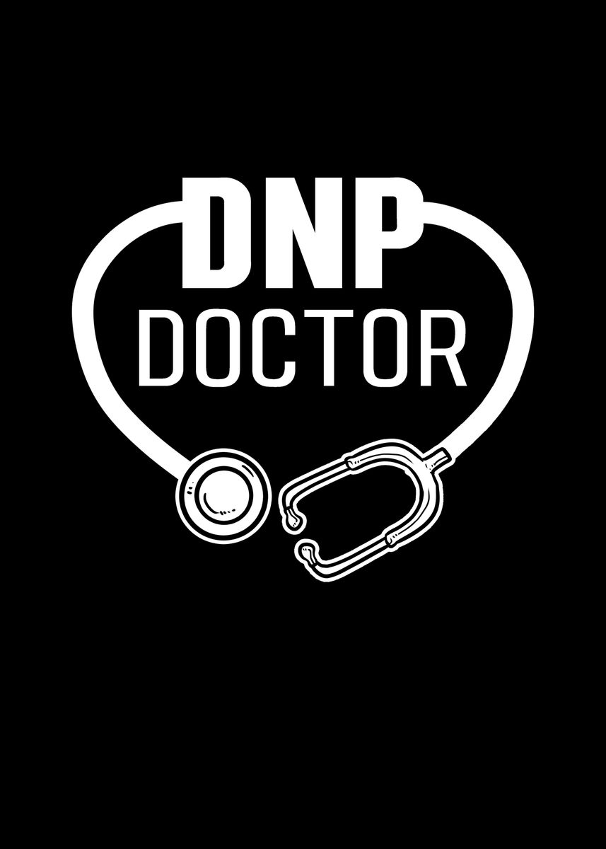 'DNP Doctor DNP Nurse' Poster, picture, metal print, paint by Fabian El ...