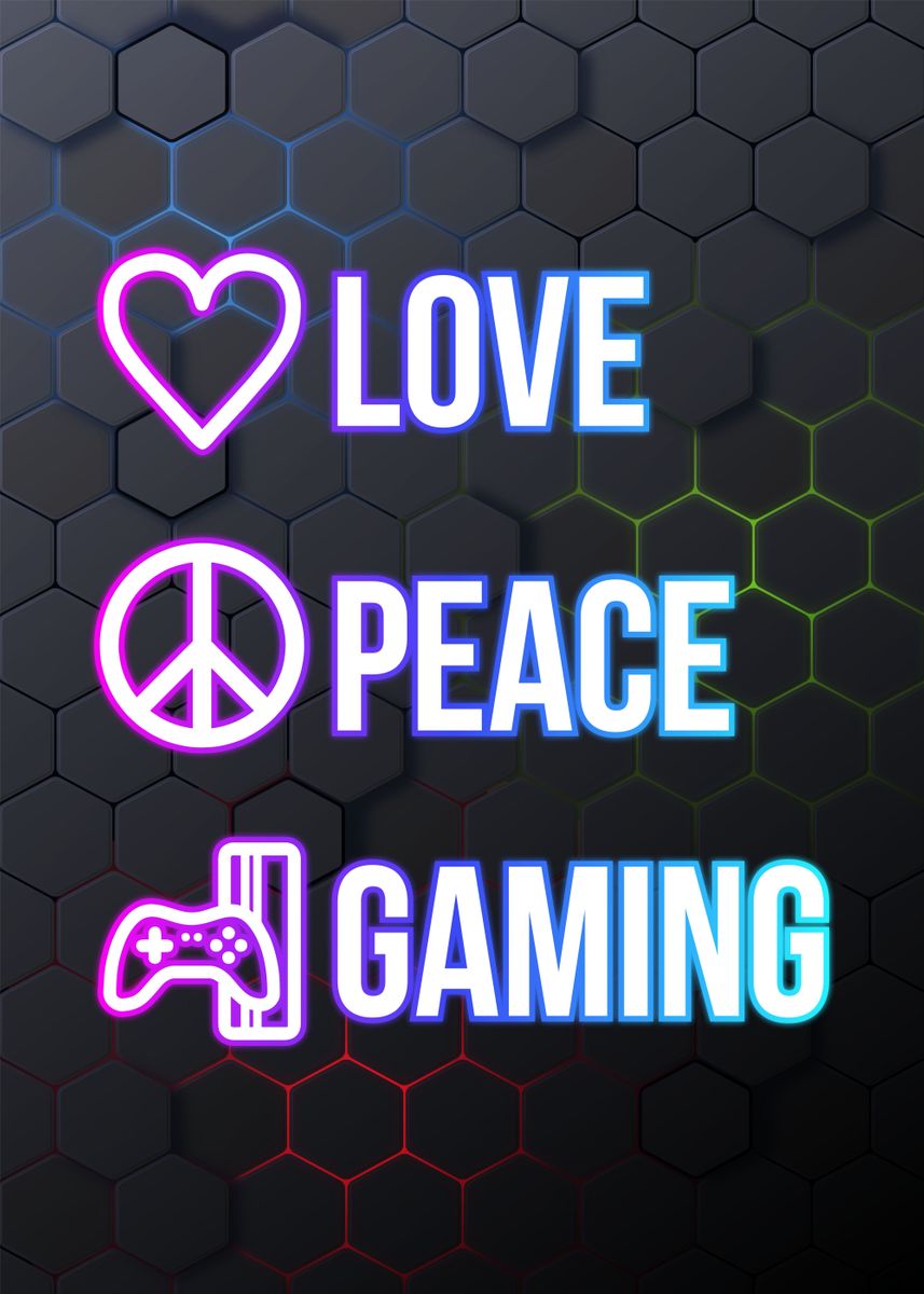 'love peace gaming' Poster, picture, metal print, paint by Top ...
