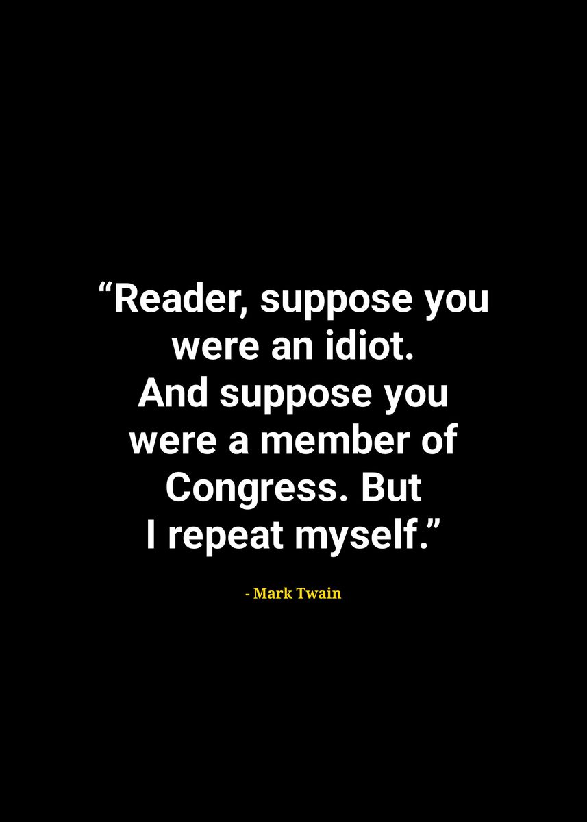 'Mark Twain quotes ' Poster, picture, metal print, paint by iwak ayam ...