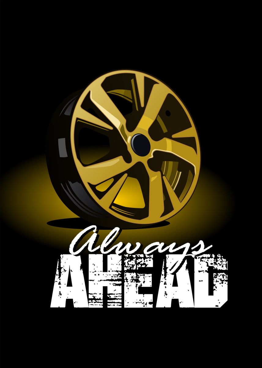 'ALWAYS AHEAD' Poster, picture, metal print, paint by SoBo | Displate