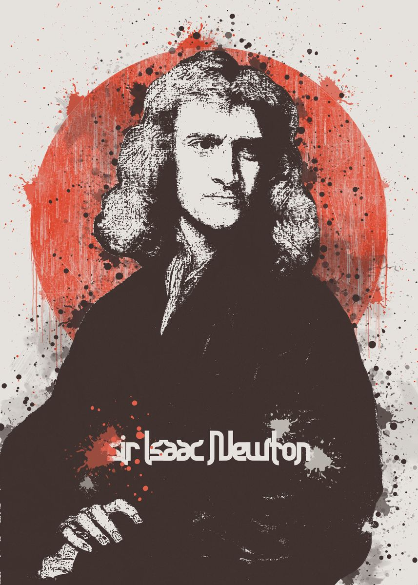 'sir isaac newton art' Poster, picture, metal print, paint by jaka juki ...