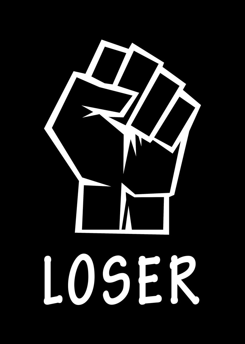 'LOSER' Poster, picture, metal print, paint by Azlan Xavier | Displate