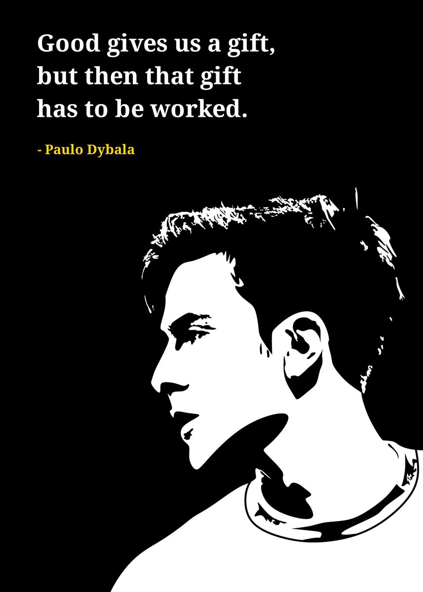 'Paulo Dybala quotes ' Poster, picture, metal print, paint by iwak ayam ...