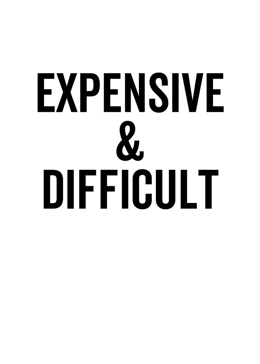 'Expensive and Difficult' Poster, picture, metal print, paint by ...