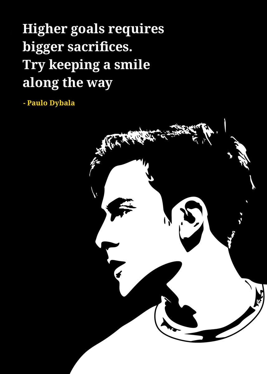 'Paulo Dybala quotes ' Poster, picture, metal print, paint by iwak ayam ...