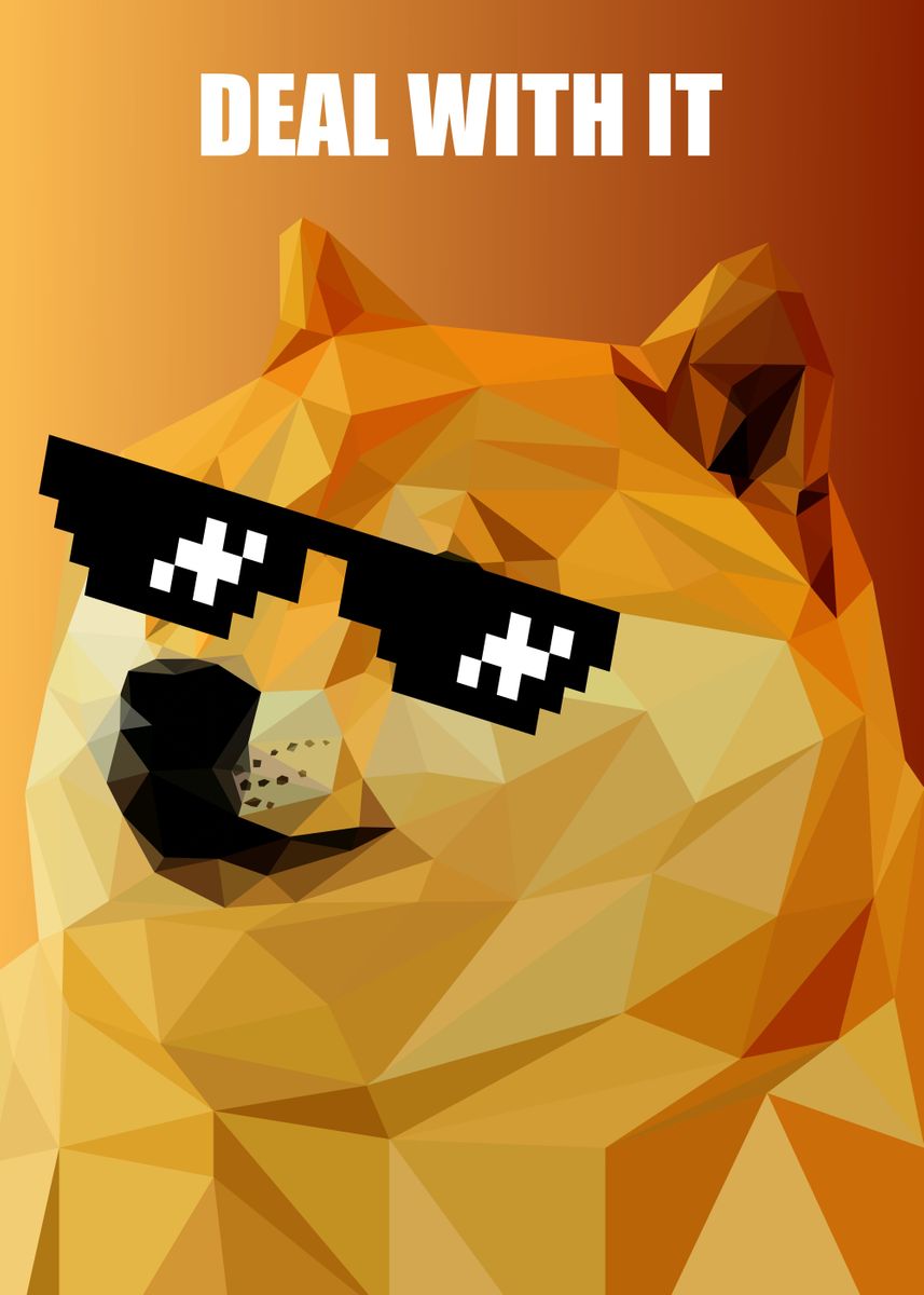 'deal with it doge' Poster, picture, metal print, paint by Lowpoly ...