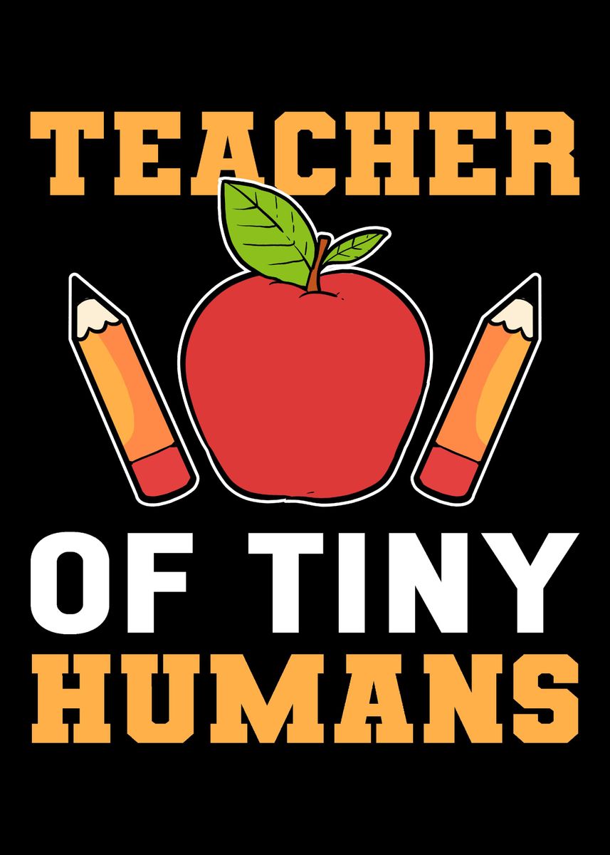 'Teacher of Tiny Humans Chi' Poster, picture, metal print, paint by ...
