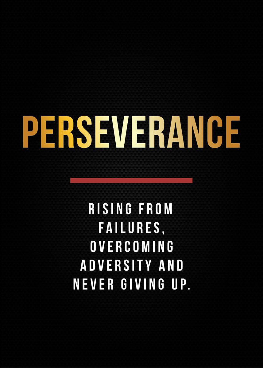 'perseverance motivational ' Poster, picture, metal print, paint by ...