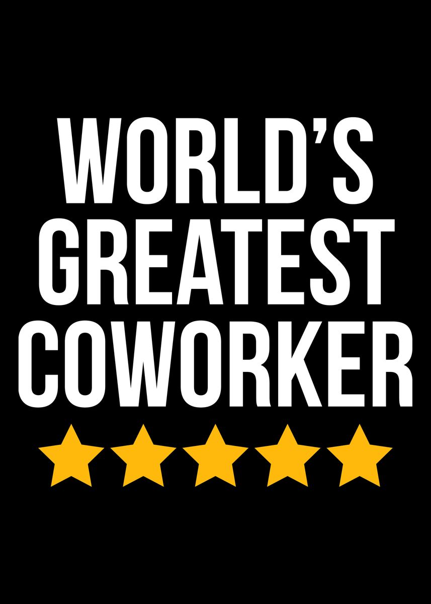 'Worlds Greatest Coworker' Poster, picture, metal print, paint by ...