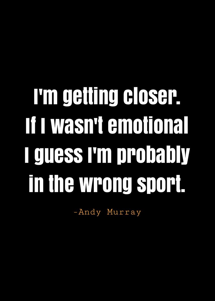 'Andy Murray quotes' Poster, picture, metal print, paint by pus meong ...