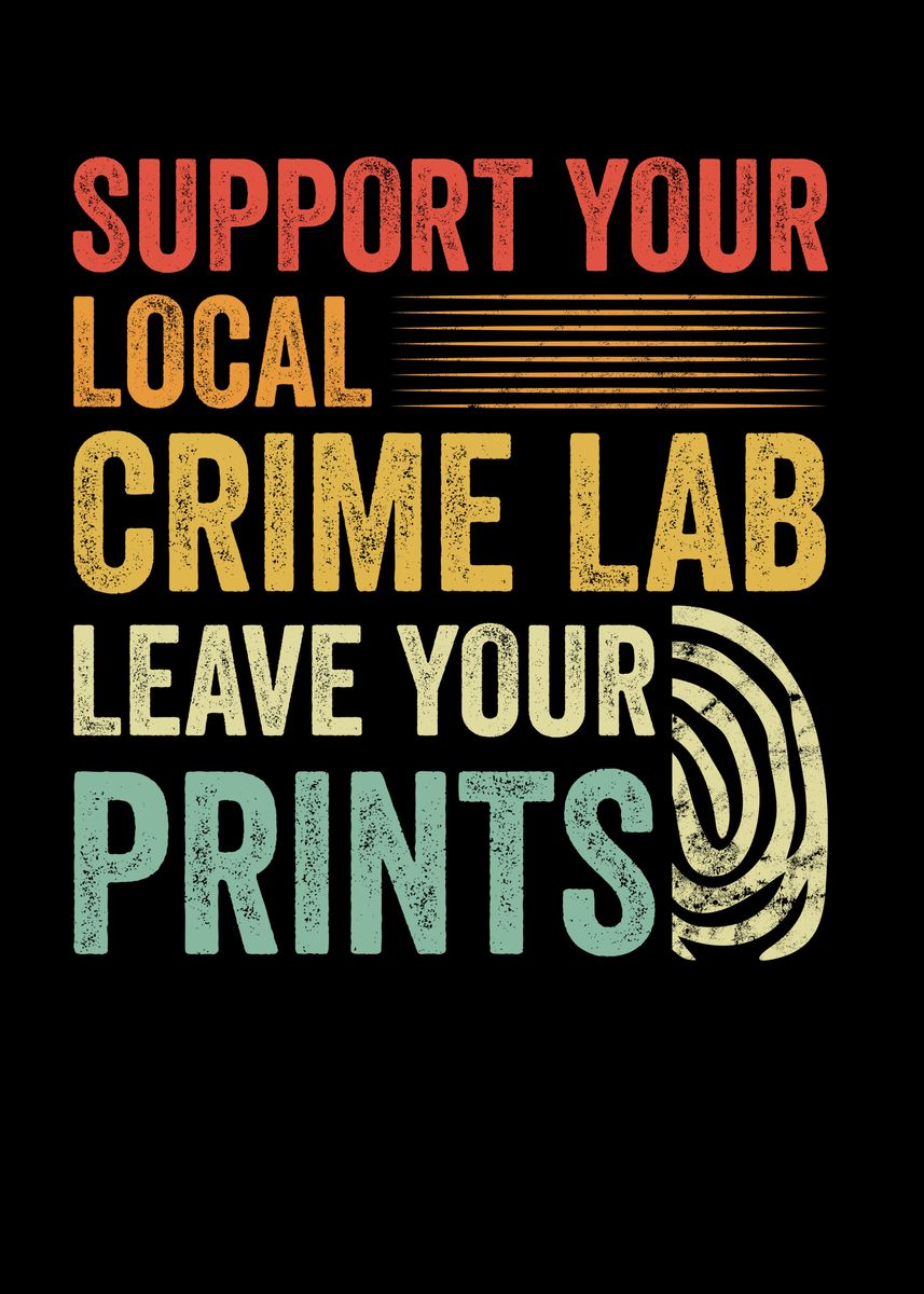 'Crime Lab Criminology' Poster, picture, metal print, paint by bobbyMC ...