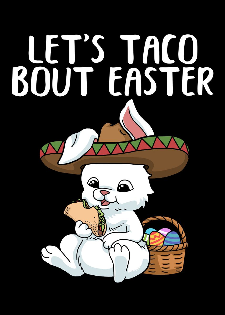 'Taco Gifts Easter Bunny' Poster, picture, metal print, paint by ...