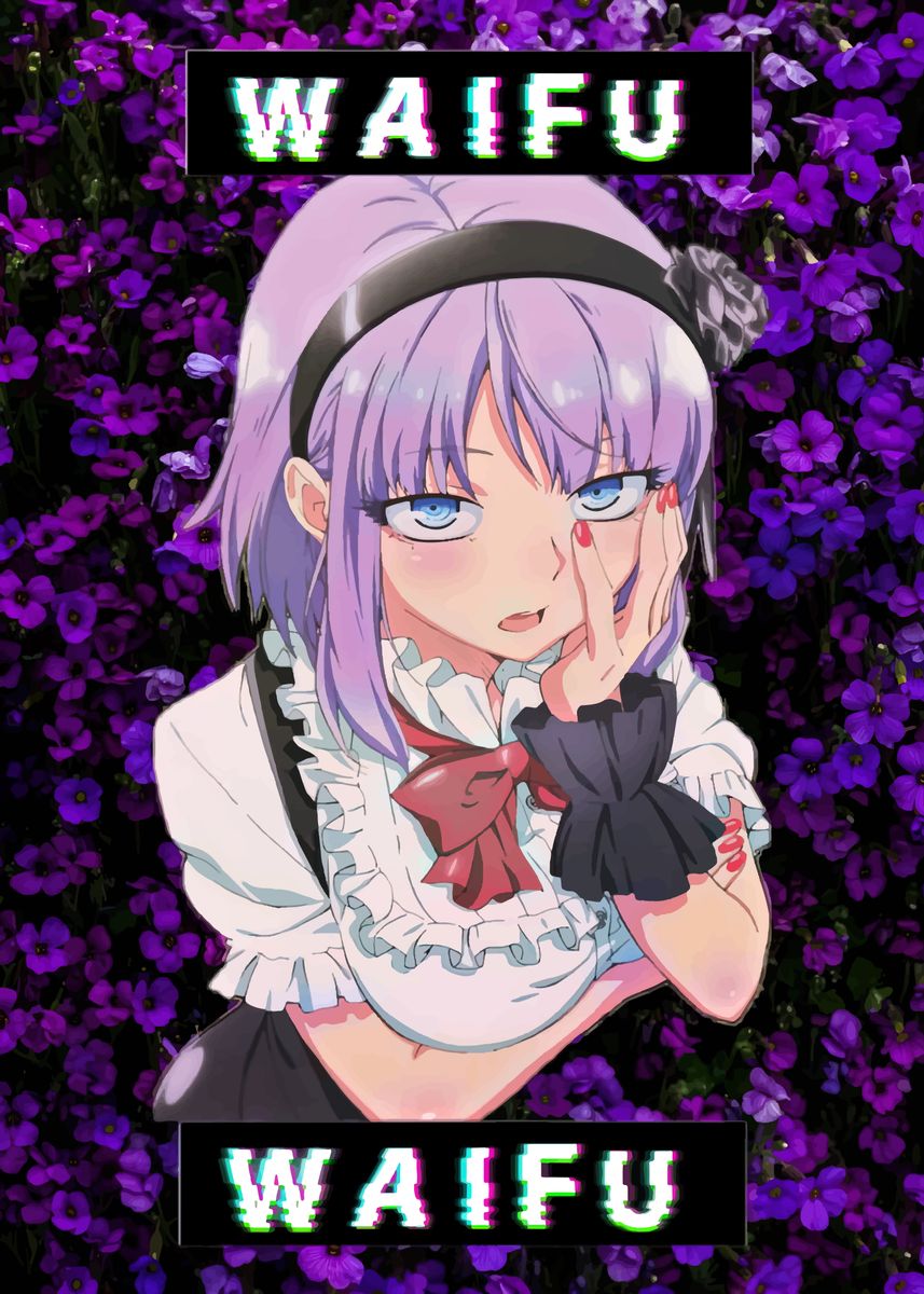 'WAIFU' Poster, picture, metal print, paint by bara bara no zenk | Displate