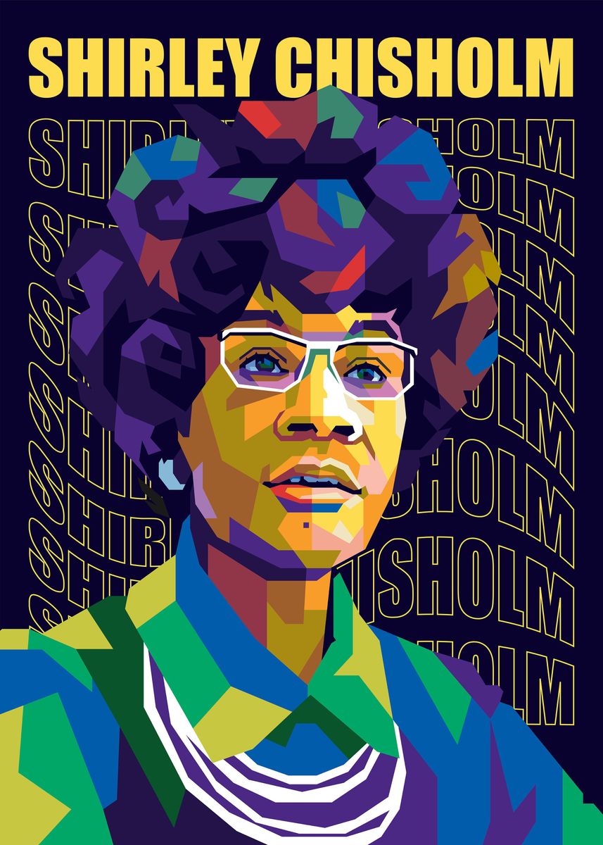 'Shirley Chisholm' Poster, picture, metal print, paint by Erick Sato ...