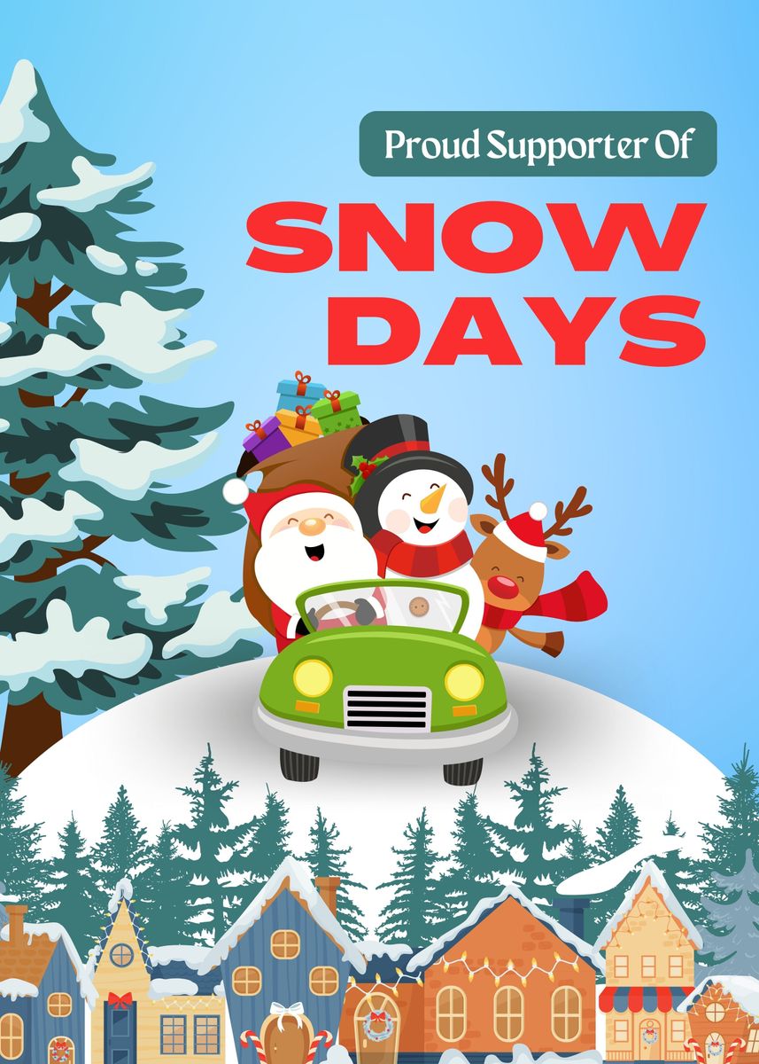 'supporter of snow days' Poster, picture, metal print, paint by noer ...