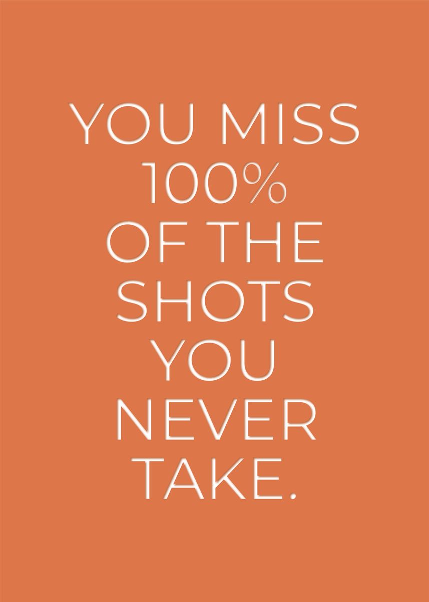 'The Shots Motivation Quote' Poster, picture, metal print, paint by Alo ...