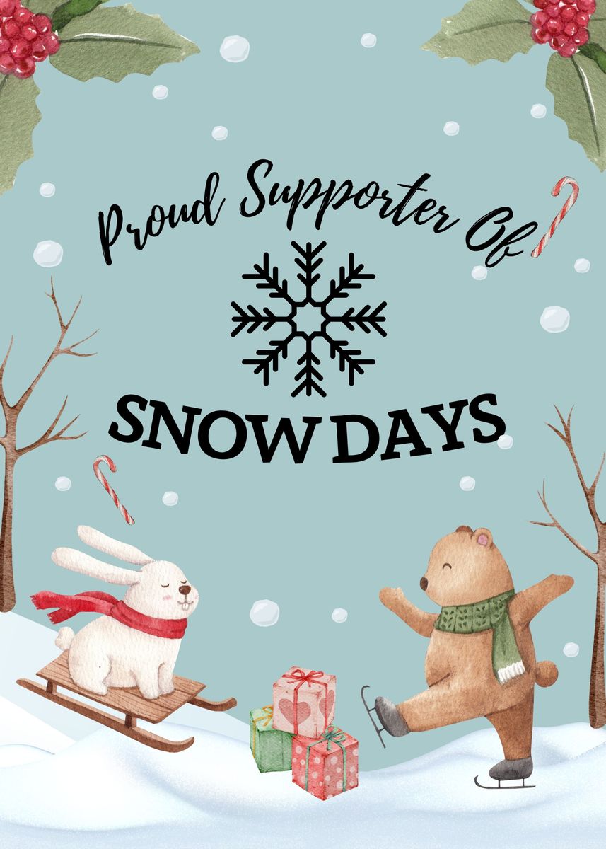'Awesome snow days' Poster, picture, metal print, paint by noer thoif ...