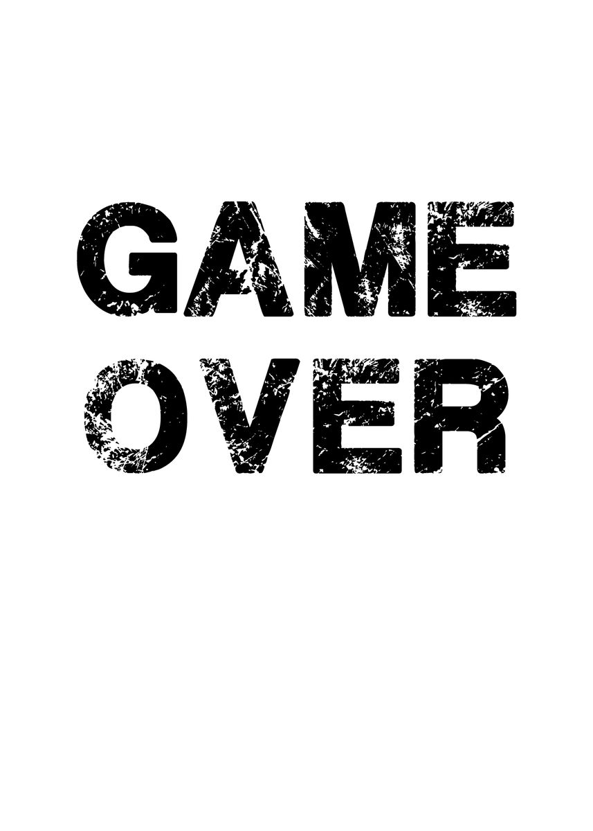 'Game Over' Poster, picture, metal print, paint by dkDesign | Displate