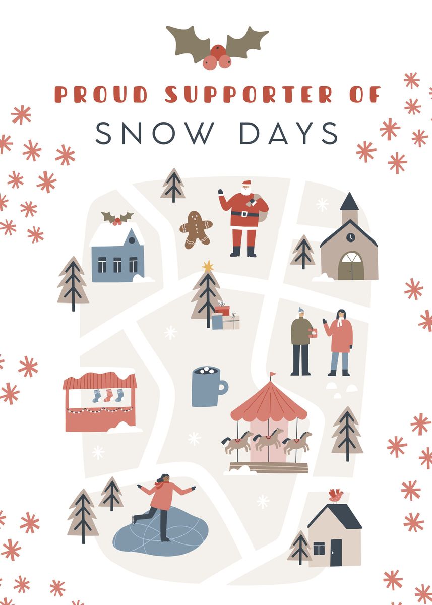 'proud supporter snow days' Poster, picture, metal print, paint by noer ...