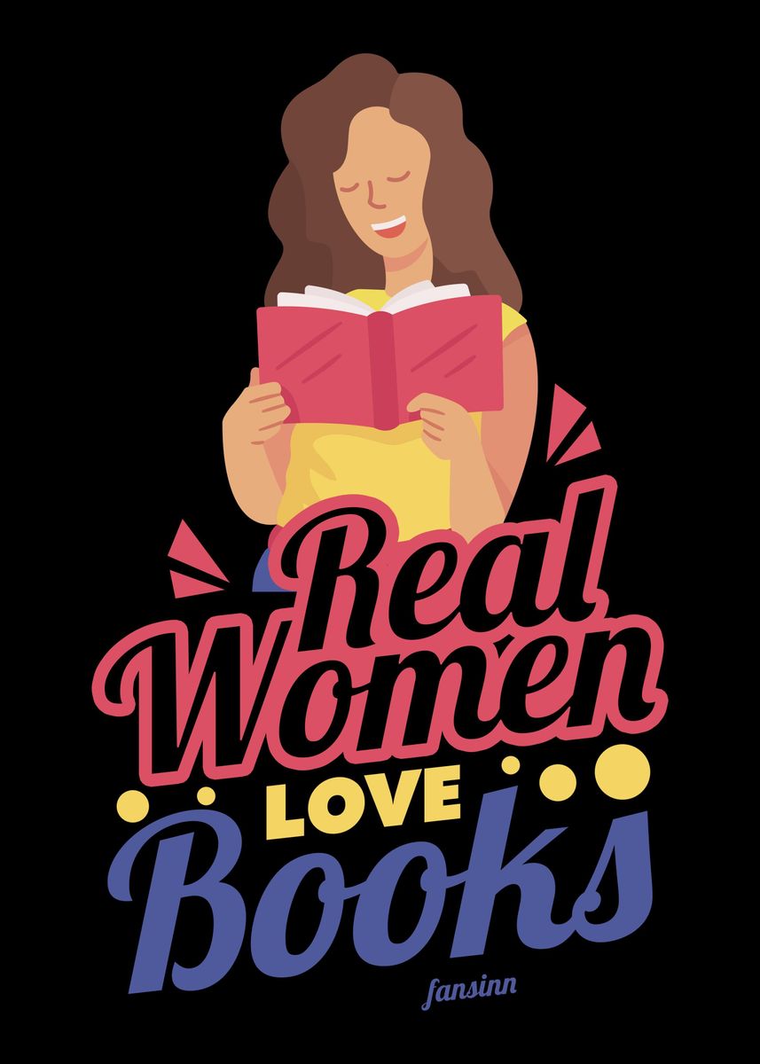 'Real Women Love Books' Poster, picture, metal print, paint by fansinn ...