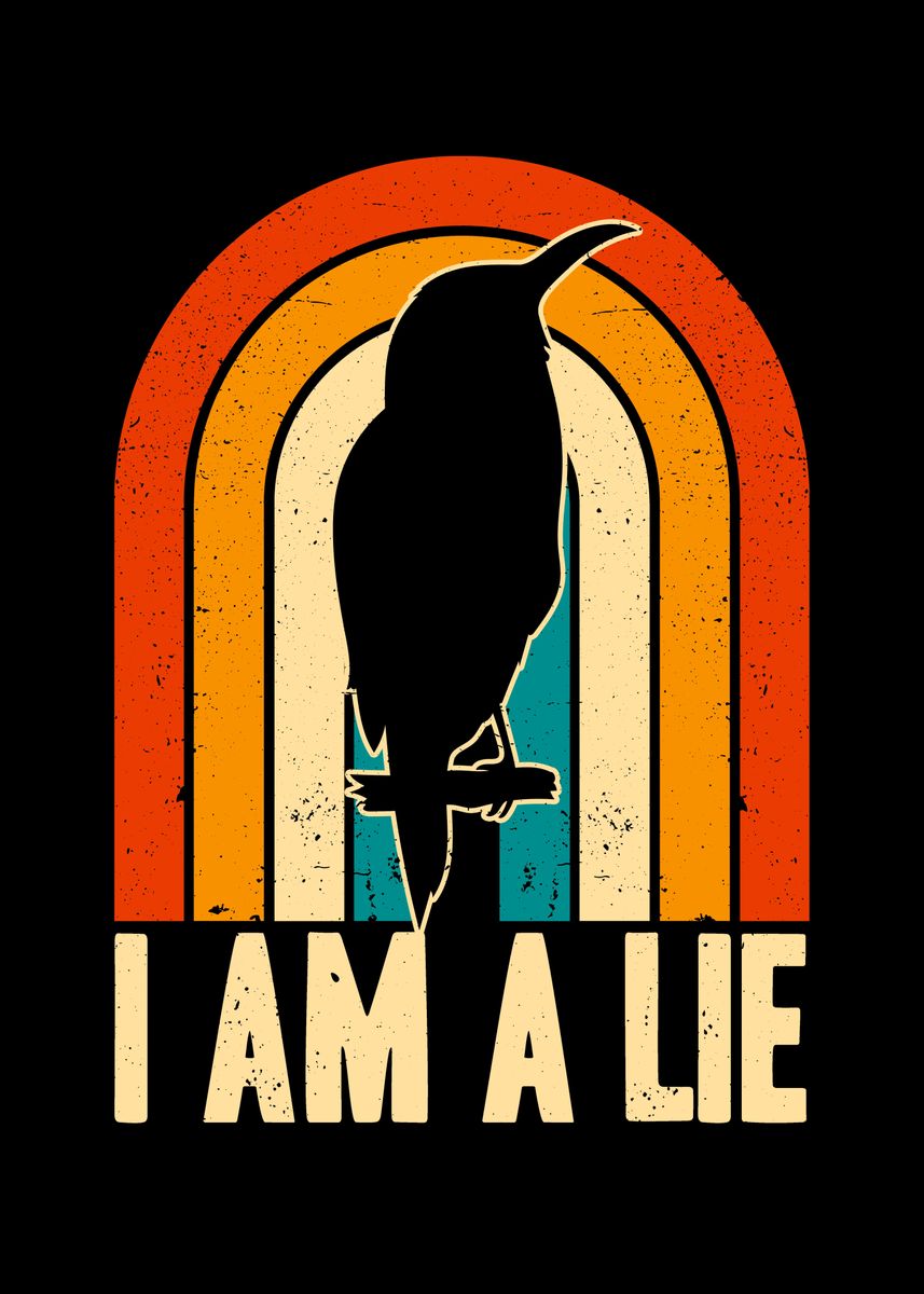 'Vintage Retro I Am A Lie' Poster, picture, metal print, paint by ZS C ...