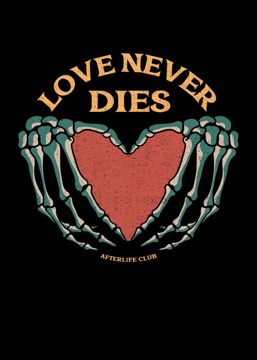 'Love never dies' Poster, picture, metal print, paint by Fanfreak ...