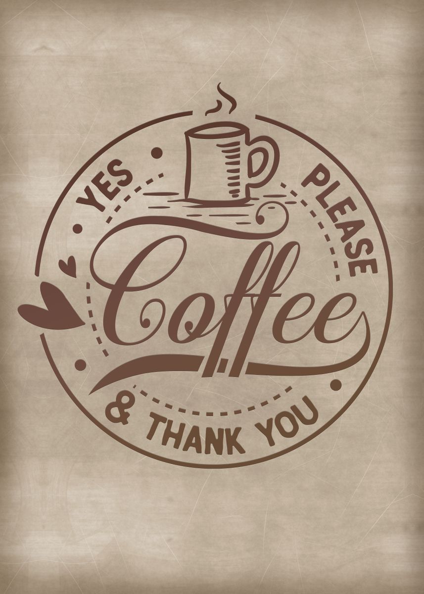 'Yes coffee please' Poster by XandYart | Displate