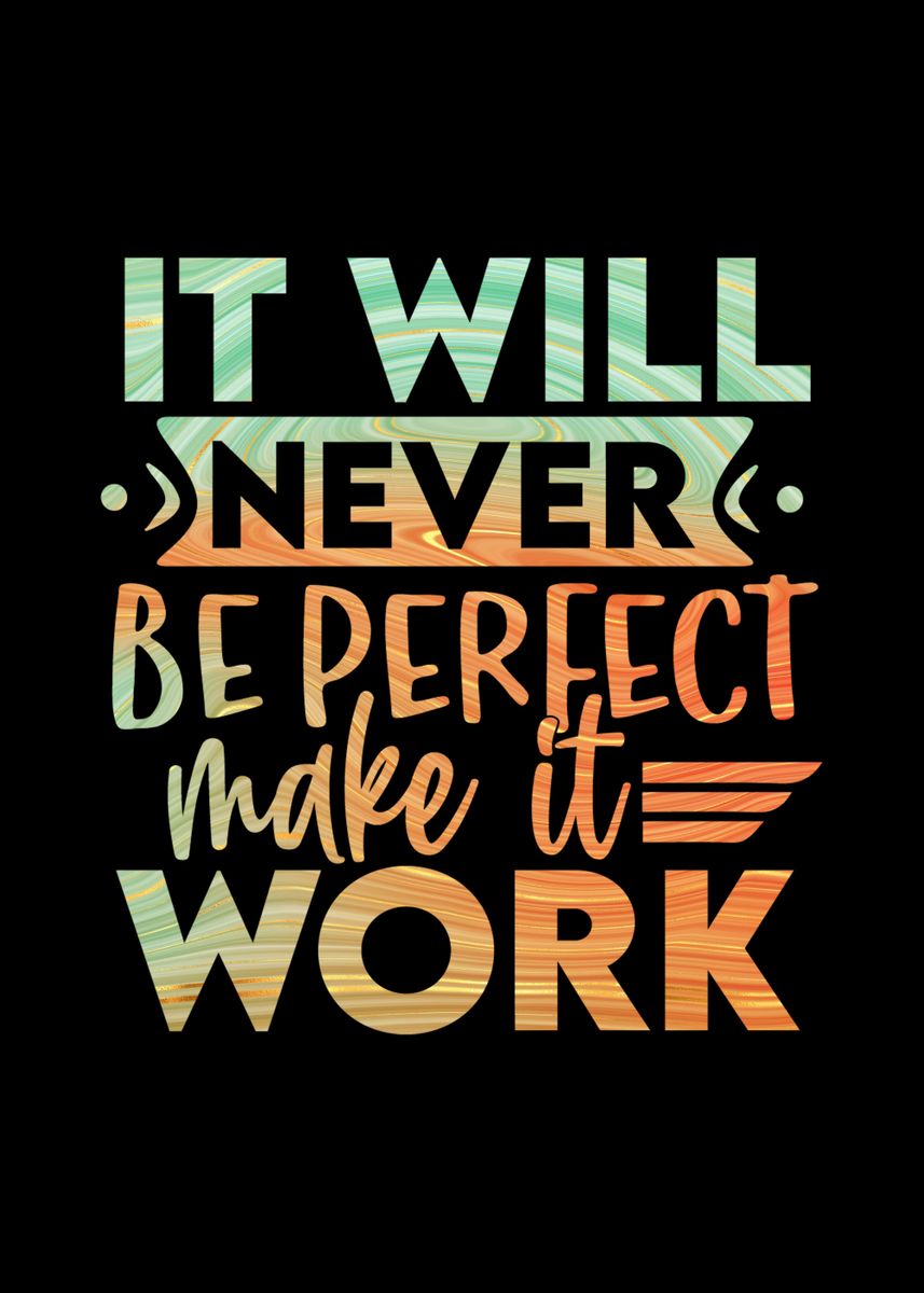 'Make it work' Poster, picture, metal print, paint by Juliana RW | Displate