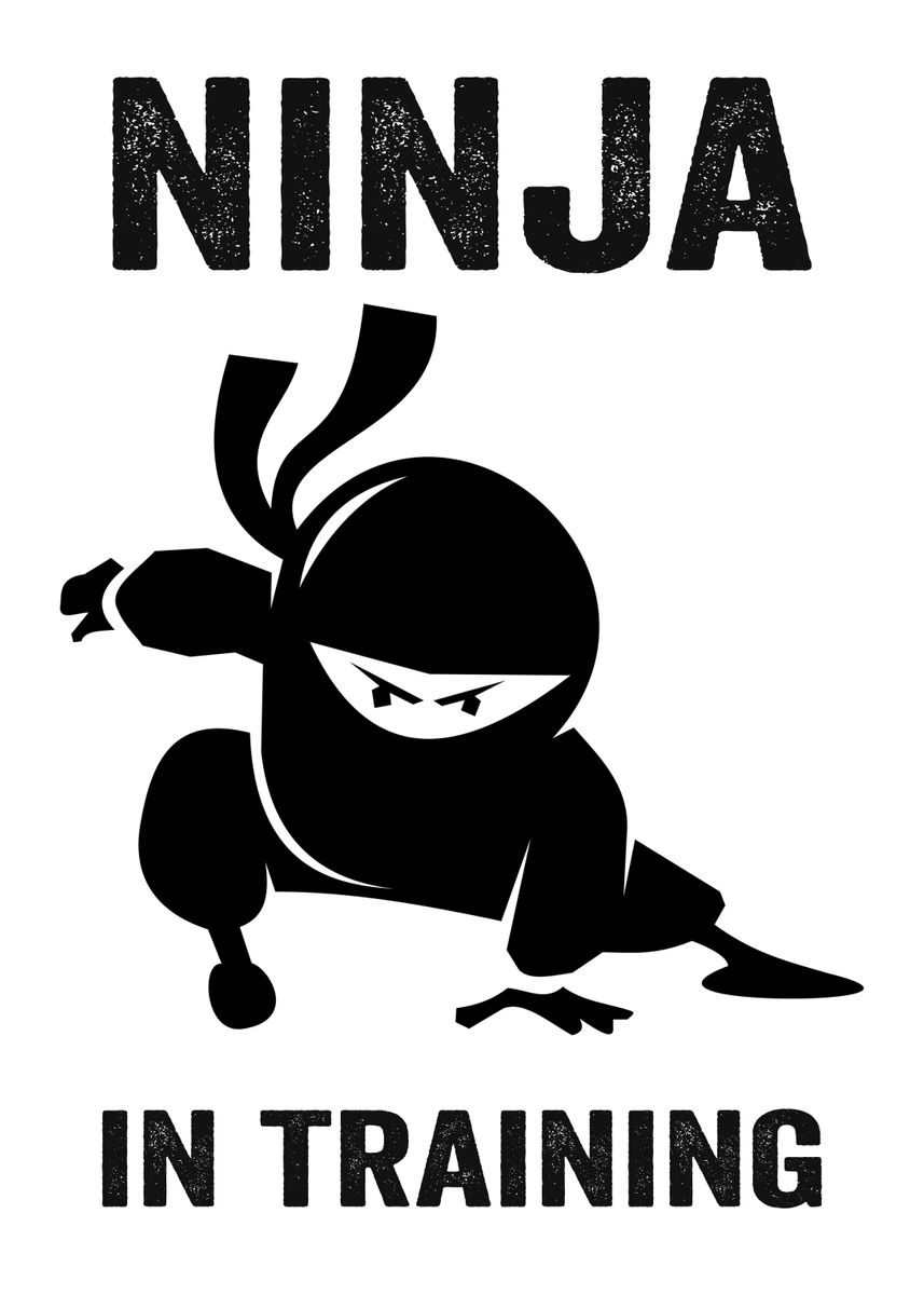 'NINJA IN TRAINING' Poster, picture, metal print, paint by Atomic ...
