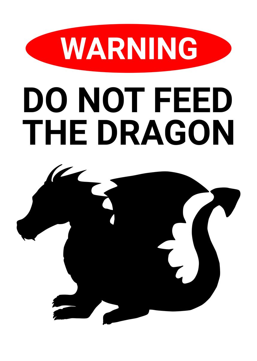 'DO NOT FEED DRAGON CIRCLE' Poster, picture, metal print, paint by ...